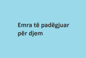 Emra të padëgjuar për djem - emra shqip
