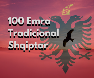 Emra Shqiptar Tradicional për Fëmijë- emra shqip